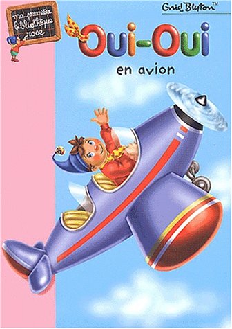 Oui-Oui en avion (Oui-Oui, 49) (French Edition): Blyton, Enid ...