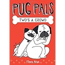 Two's A Crowd (Pug Pals #1): Flora Ahn: 9781338118452: Amazon.com: Books
