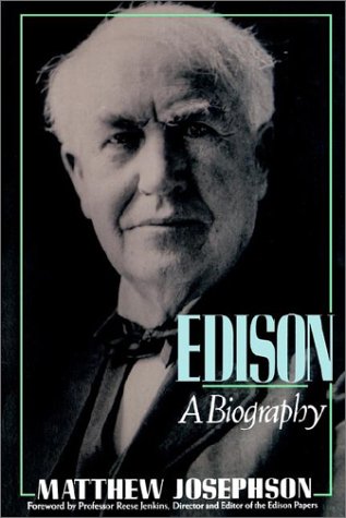Edison: A Biography: Josephson, Matthew: 9780471548065: Amazon.com: Books