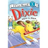 Dixie and the Best Day Ever (I Can Read Level 1): Gilman, Grace, Rogers ...