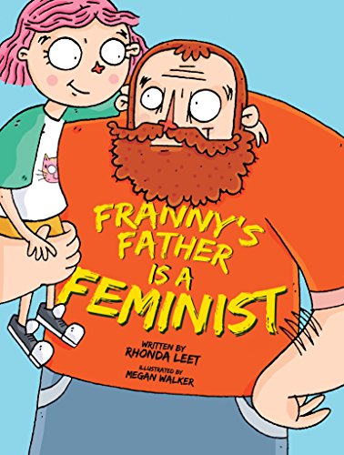 Franny's Father is a Feminist: Leet, Rhonda, Walker, Megan ...