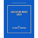 Calculus Made Easy: Thompson, Silvanus P., Gardner, Martin ...