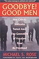 Amazon.com: Goodbye! Good Men: How Catholic Seminaries Turned Away Two ...