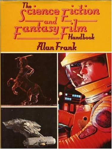 The Science Fiction Fantasy Film Handbook: Frank, Alan: 9780389203193 ...