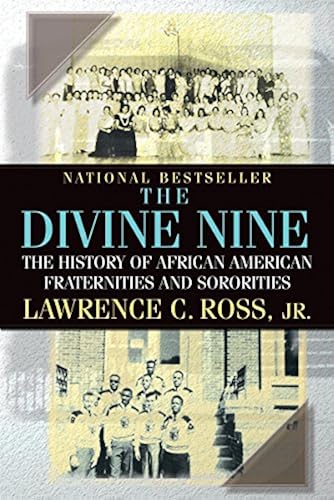 The Divine Nine: The History of African American Fraternities and ...