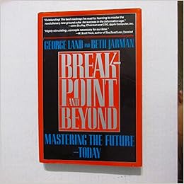 Breakpoint and Beyond: Mastering the Future Today: Amazon.co.uk: Land ...