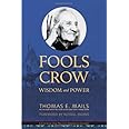 Fools Crow: Wisdom and Power: Mails, Thomas E., Means, Russell ...