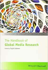The Handbook of Global Media Research (Handbooks in Communication and ...