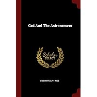 God and the Astronomers (New and Expanded Edition): Jastrow, Robert ...