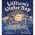 Amazon.com: William's Winter Nap: 9781484722824: Ashman, Linda ...