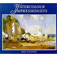 Watercolour Impressionists: Ranson, Ron: 9780715306949: Amazon.com: Books