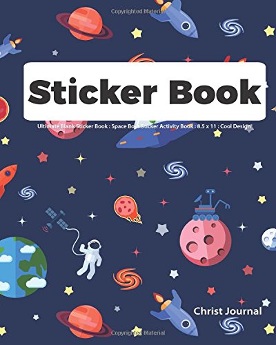 Sticker Book: Ultimate Blank Sticker Book : Space Boys Sticker Activity ...