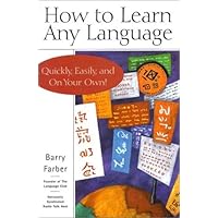 How To Learn Any Language: Barry Farber: 9780806512716: Amazon.com: Books