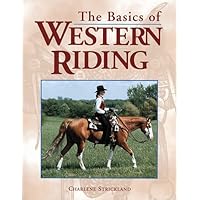 The Basics of Western Riding: Strickland, Charlene: Amazon.com: Books