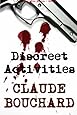 Discreet Activities: Bouchard, Claude: 9780986666551: Amazon.com: Books