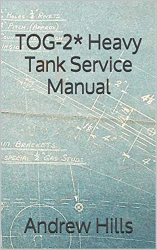 TOG-2* Heavy Tank Service Manual: Hills, Andrew: 9781983448584: Amazon ...