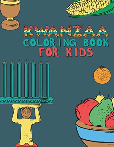 Kwanzaa Coloring Book For Kids: Fun Activity For Young - Want It All