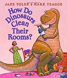 How Do Dinosaurs Say I'M MAD?: Yolen, Jane, Teague, Mark: 9780545143158 ...