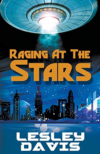 Amazon.com: Raging at the Stars: 9781626397200: Davis, Lesley: Books