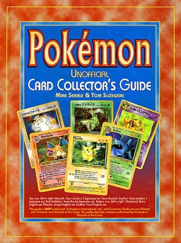 Pokemon Unofficial Card Collectors Guide: Searle, Tom: 9780785342922 ...