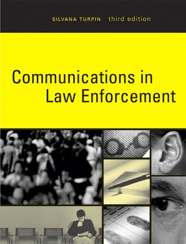 Communications in Law Enforcement: Turpin, Silvana: 9780131969209 ...