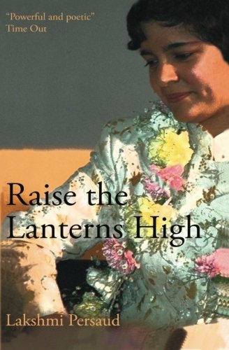 Raise the Lanterns High: Persaud, Lakshmi: 9781419670299: Amazon.com: Books