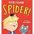Aaaarrgghh Spider!: Amazon.co.uk: Lydia Monks: 8601404251351: Books
