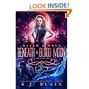 Beneath a Blood Moon - Kindle edition by RJ Blain. Mystery, Thriller ...
