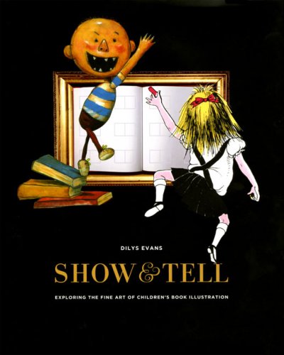 Amazon.com: Show and Tell: Exploring the Fine Art of Children's Book ...
