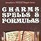 Charms, Spells, and Formulas (Llewellyn's Practical Magick): Ray T ...