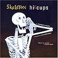 Skeleton Hiccups: Cuyler, Margery, Schindler, S.D.: 9781416902768 ...