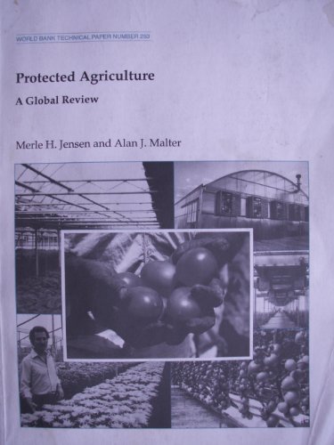 Protected Agriculture: A Global Review (World Bank Technical Paper ...