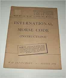 International Morse Code Instructions Tm11 459 War Department
