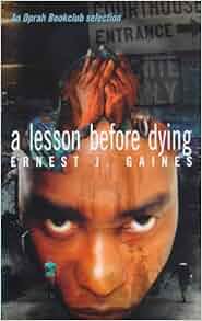 A Lesson Before Dying: ernest-j-gaines: 9781852426170: Amazon.com: Books