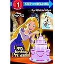 Amazon.com: Happy Birthday, Princess! (Disney Princess) (Step into ...
