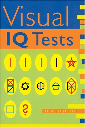 Visual IQ Tests: Sigmond, Jola: 9781402706752: Amazon.com: Books