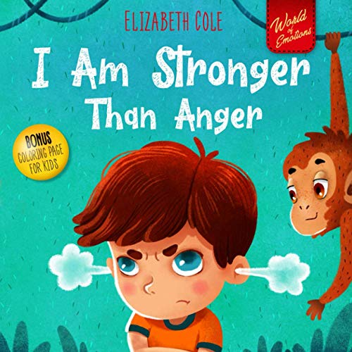 I Am Stronger Than Anger: Picture Book About Anger Management And ...