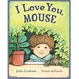 I Love You, Mouse: Graham, John, dePaola, Tomie: 9780399250798: Amazon ...