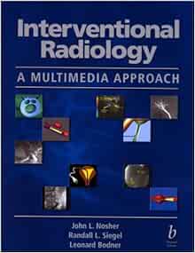Interventional Radiology: A Multimedia Approach (Book with 2 CD-ROM for ...