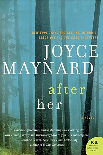 After Her: A Novel (P.S.): Maynard, Joyce: 9780062257406: Amazon.com: Books