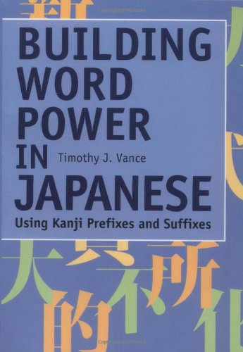 Amazon.com: Building Word Power in Japanese: Using Kanji Prefixes and ...