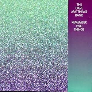 Dave Band Matthews - Remember Two Things - Amazon.com Music