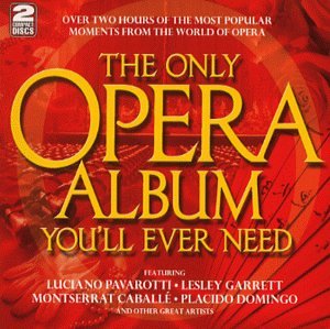 The Only Opera Album You'll Ever Need: Amazon.co.uk: Music