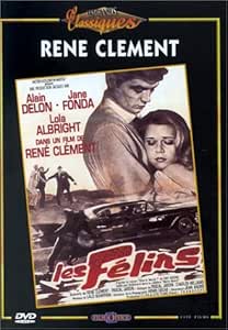 Les Félins : Alain Delon, André Oumansky, Jane Fonda, Lola Albright ...
