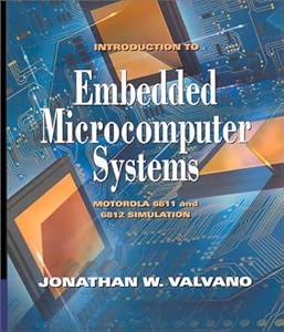 Introduction to Embedded Microcomputer... book by Jonathan W. Valvano