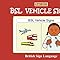 BSL Vehicle Signs: British Sign Language (Let's Sign BSL Early Years ...