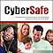 Cybersafe: Protecting and Empowering Kids in the Digital World of ...
