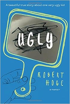 Ugly: Robert Hoge: 9780425287750: Amazon.com: Books