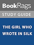 The Girl Who Wrote in Silk: Estes, Kelli: 0760789249617: Amazon.com: Books