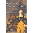 Amazon.com: General George Washington: A Military Life: 9781400060818 ...